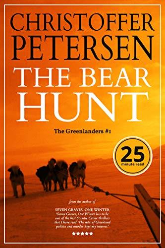 The Bear Hunt (The Greenlanders #1) by Christoffer Petersen | Goodreads