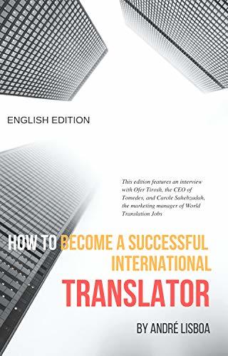 Becoming a Successful Translator: A comprehensive step-by-step guide by ...