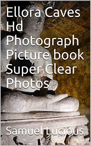 Ellora Caves Hd Photograph Picture book Super Clear Photos by Samuel ...