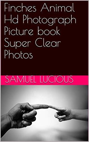 Finches Animal Hd Photograph Picture book Super Clear Photos by Samuel ...