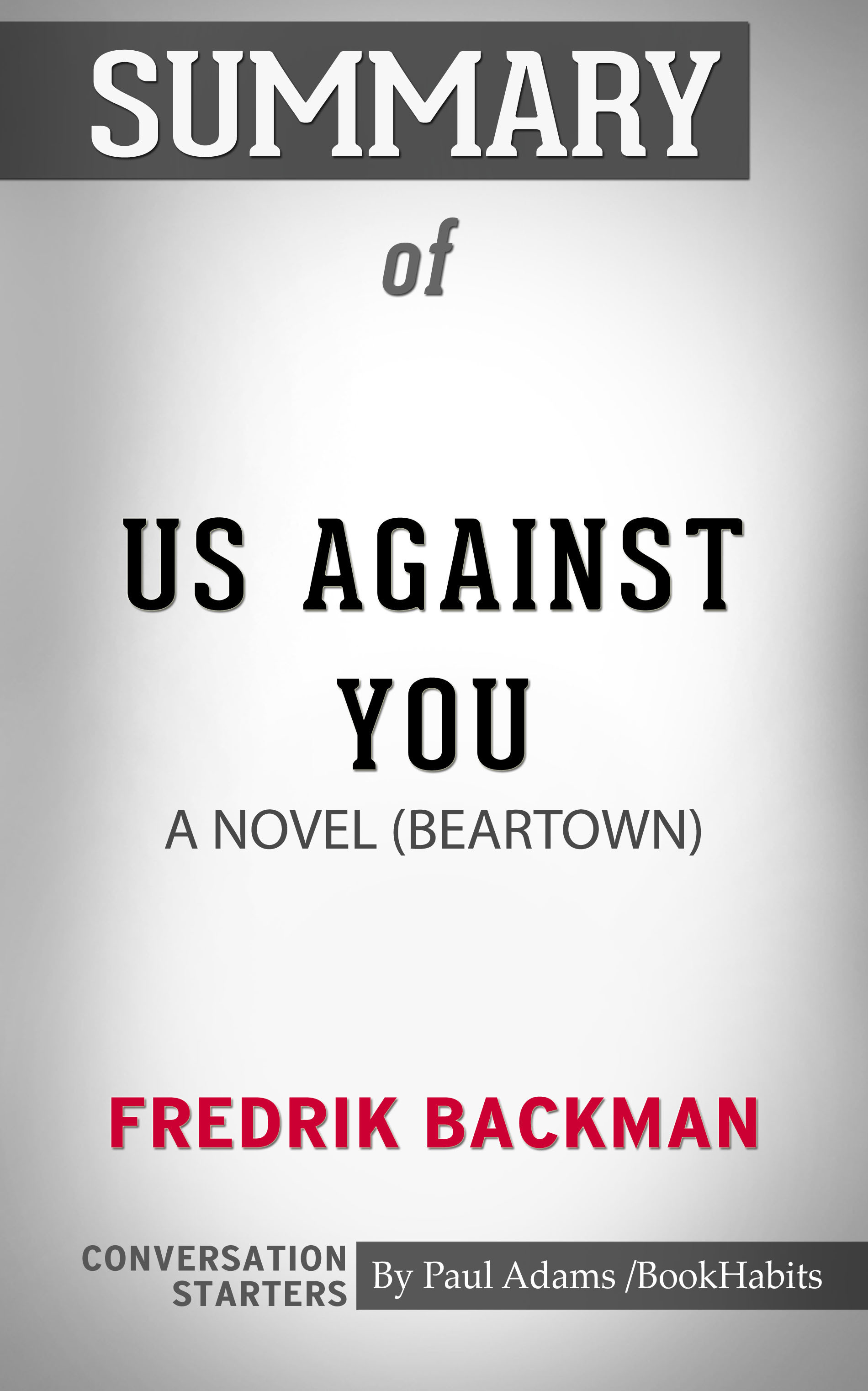 Summary of Us Against You: A Novel by Fredrik Backman | Conversation ...