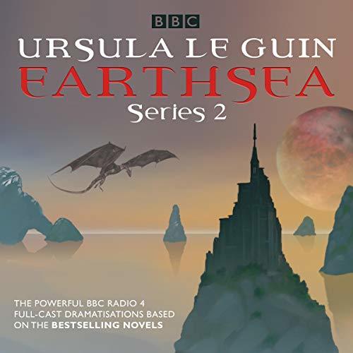 Earthsea: Series 2: A BBC Radio 4 Full-Cast Dramatisation by Ursula K ...