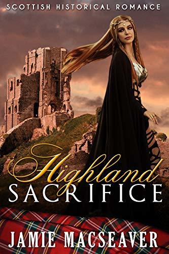 Highland Sacrifice by Jamie MacSeaver | Goodreads
