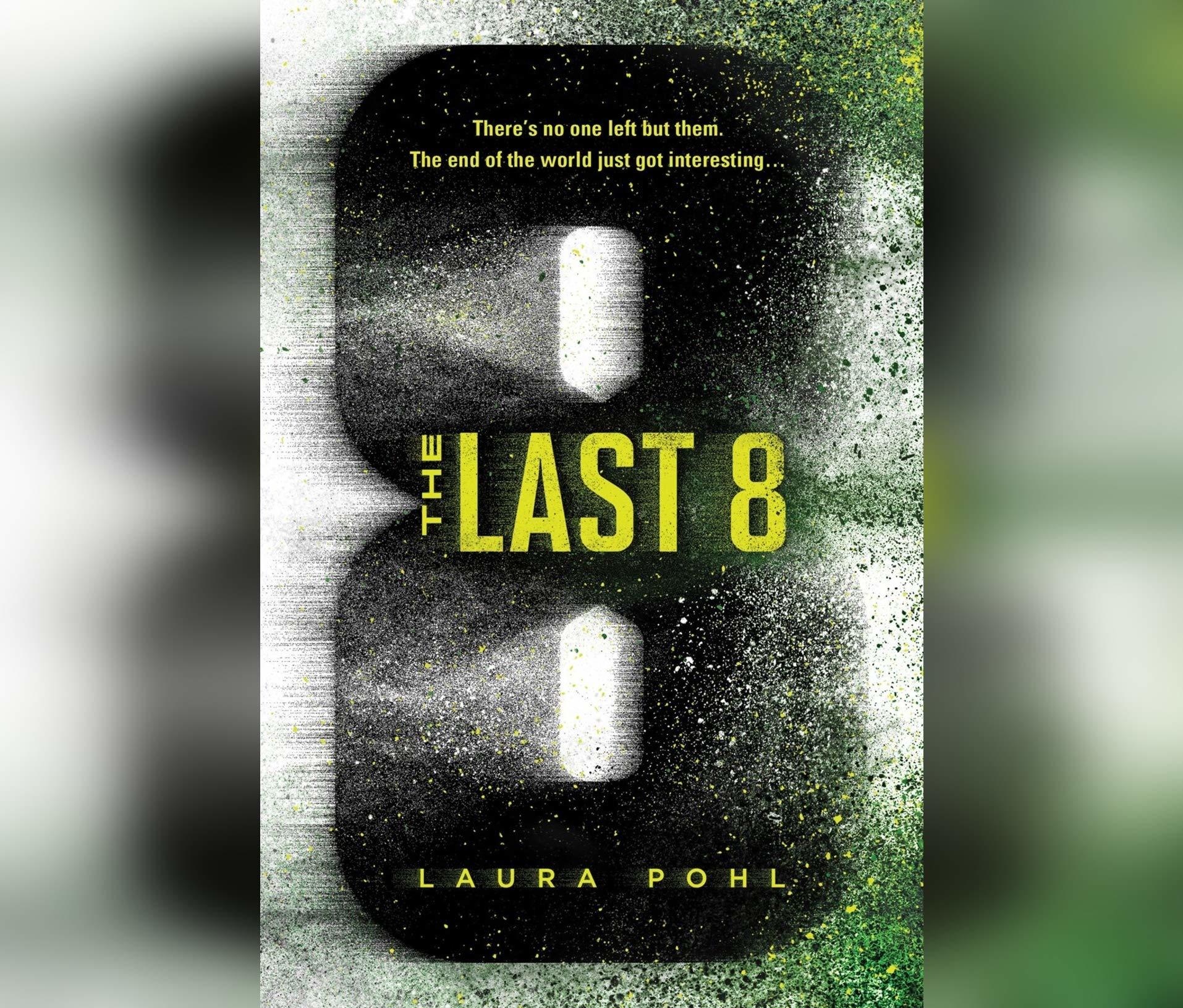 The Last 8 (Last 8, 1) by Laura Pohl | Goodreads