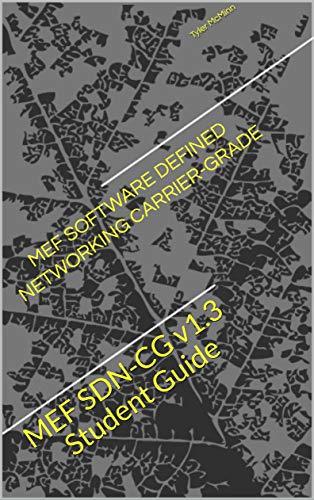 MEF Software Defined Networking Carrier-Grade: MEF SDN-CG v1.3 Student ...