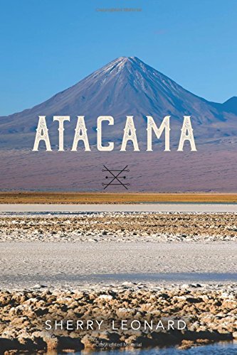 Atacama by Sherry Leonard | Goodreads