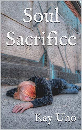 Soul Sacrifice (Soul Searcher, #3) by Kay Uno | Goodreads