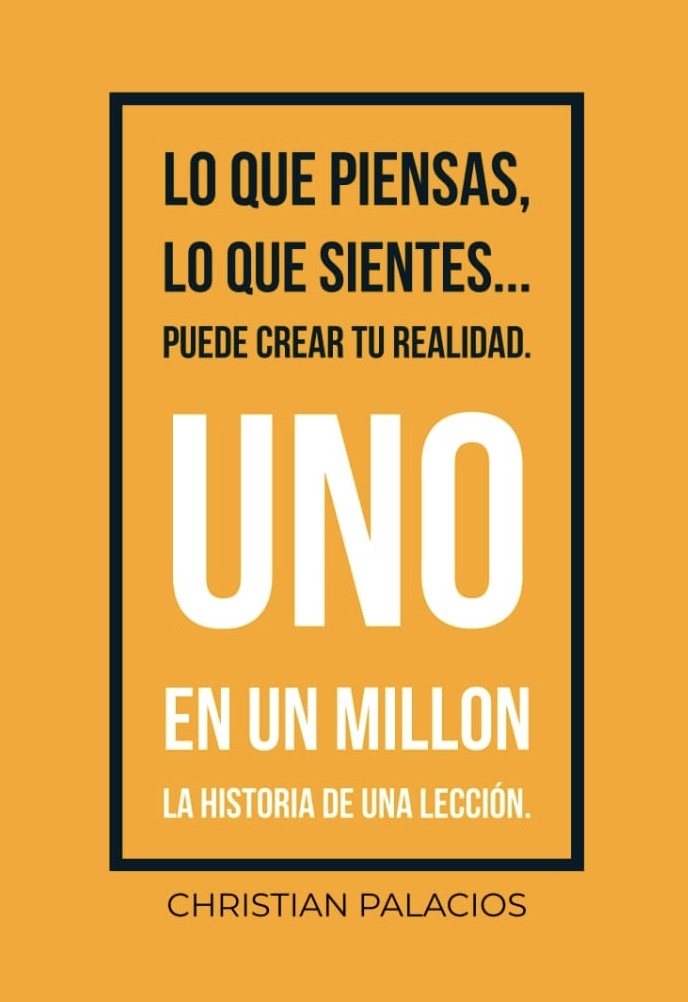 Uno en un millón: la historia de una lección by Christian Palacios ...