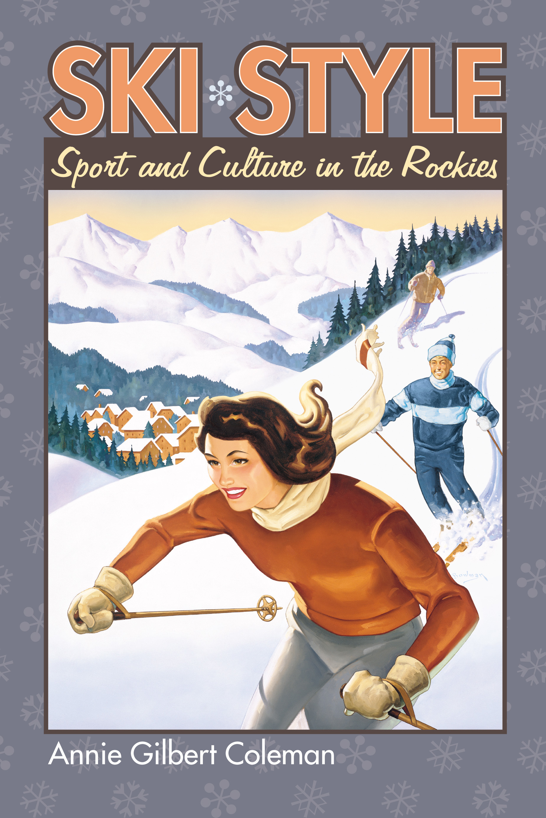 Ski Style: Sport and Culture in the Rockies by Annie Gilbert Coleman ...