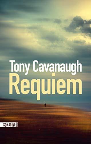 Requiem (French Edition) by Tony Cavanaugh | Goodreads