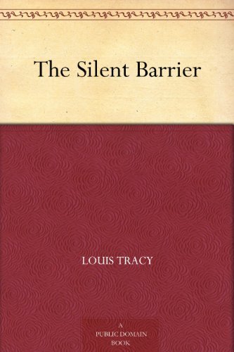The Silent Barrier by Louis Tracy | Goodreads