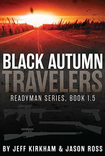 Black Autumn Travelers (Readyman) by Jeff Kirkham | Goodreads
