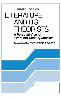 Literature and Its Theorists: A Personal View of Twentieth-Century ...