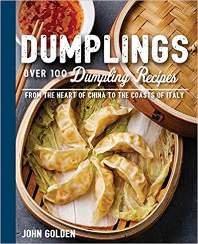 Dumplings: Over 100 Recipes from the Heart of China to the Coasts of ...