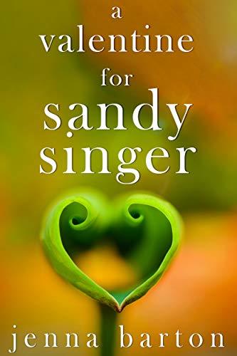 A Valentine For Sandy Singer by Jenna Barton | Goodreads