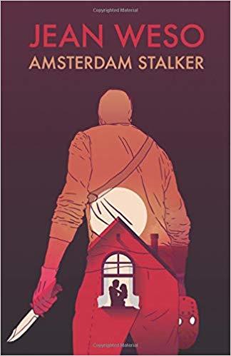Amsterdam Stalker (A Rinus Rompa Novel Book 3) by Jean Weso | Goodreads