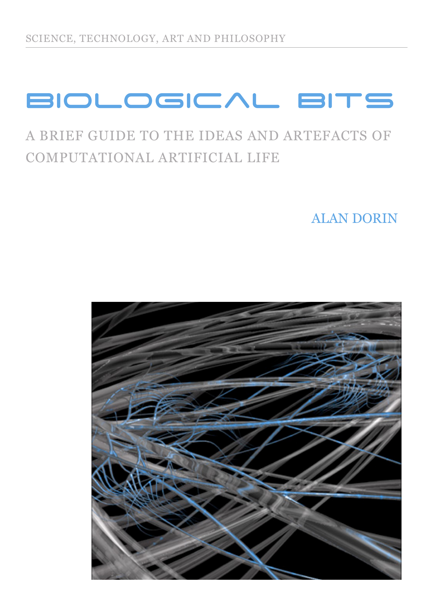 Biological Bits: A brief guide to the ideas and artefacts of ...