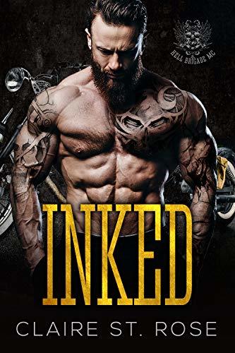 Inked: A Motorcycle Club Romance (Hell Brigade MC) by Claire St. Rose | Goodreads