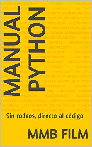 Manual Python: Sin rodeos, directo al código (Programación nº 1) by ...