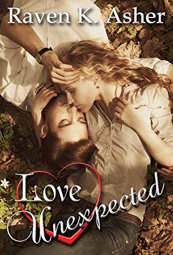 Love Unexpected by Raven K. Asher | Goodreads
