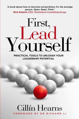First, Lead Yourself by Cillin Hearns | Goodreads