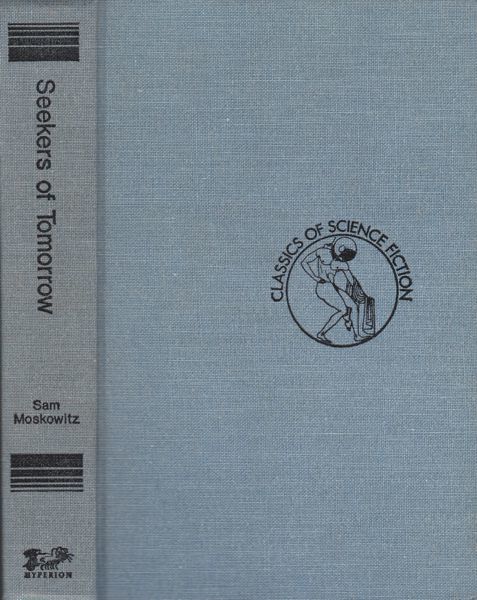 Seekers of Tomorrow: Masters of Modern Science Fiction by Sam Moskowitz ...