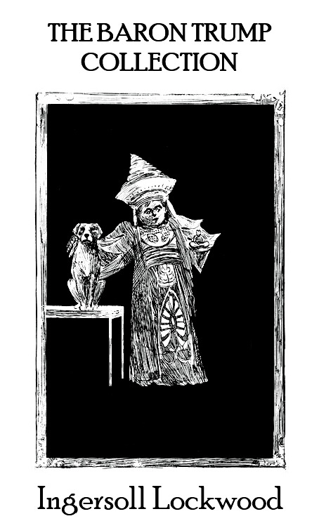 The Baron Trump Collection by Ingersoll Lockwood | Goodreads