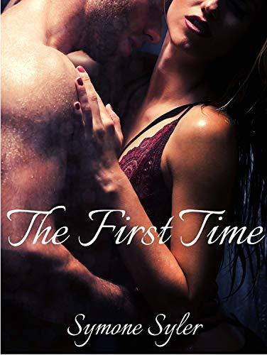 The First Time by Symone Syler | Goodreads