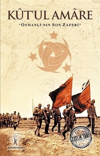 Kutul Amare: Osmanlinin Son Zaferi by Various | Goodreads