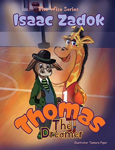 Thomas The Dreamer (The Wise Series Book 2) by Isaac Zadok | Goodreads