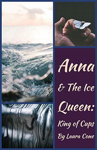 Anna and the Ice Queen: The King of Cups: Daughter of Lilith Series by ...