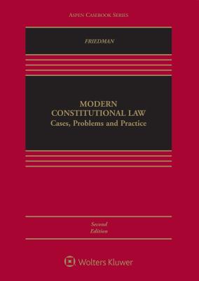 Modern Constitutional Law: Cases, Problems and Practice [Connected ...
