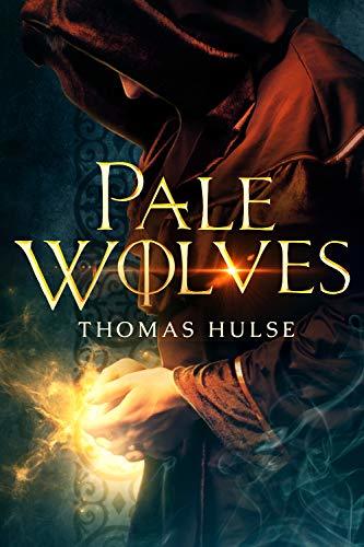 Pale Wolves by Thomas Hulse | Goodreads