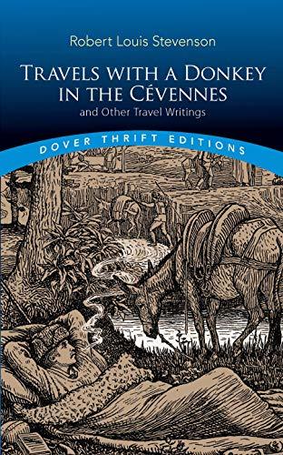 Travels with a Donkey in the Cévennes: and Other Travel Writings by ...