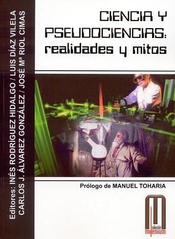 Ciencia y pseudociencias, realidades y mitos by Ines Rodriguez Hidalgo | Goodreads