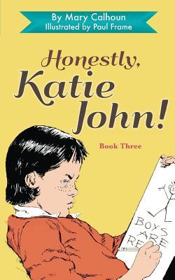 Honestly, Katie John by Paul Frame | Goodreads