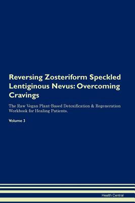 Reversing Zosteriform Speckled Lentiginous Nevus: Overcoming Cravings ...