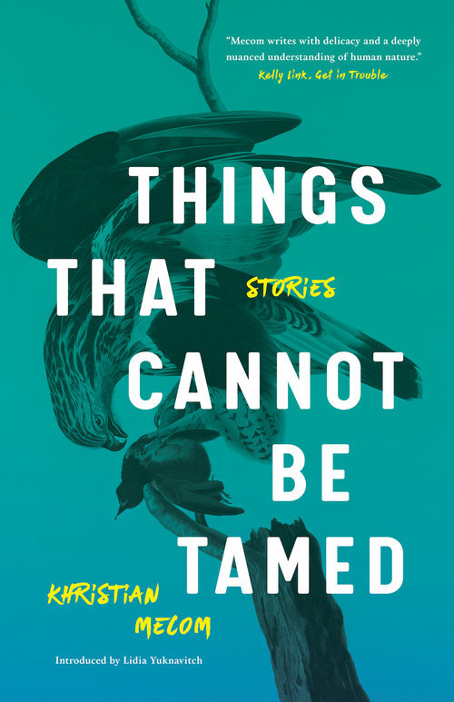 Things that Cannot Be Tamed by Khristian Mecom | Goodreads