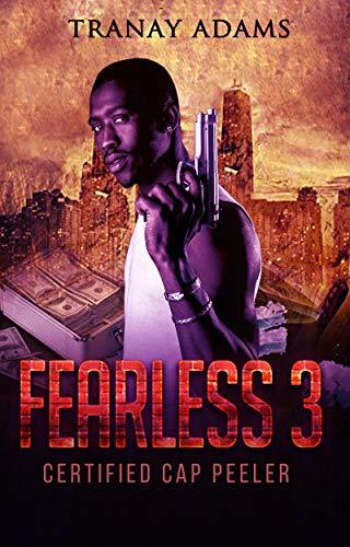 FEARLESS 3: Certified Cap Peeler by Tranay Adams | Goodreads