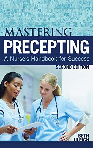 Mastering Precepting, Second Edition: A Nurse's Handbook for Success by ...