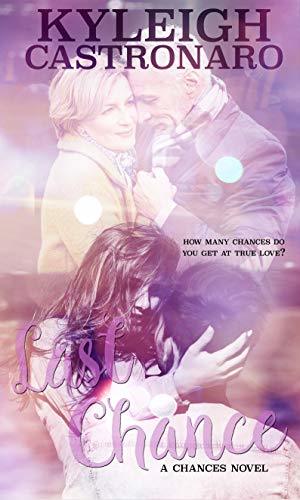 Last Chance (Chances Novel Book 1) by Kyleigh Castronaro | Goodreads