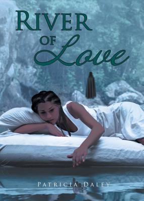 River of Love by Patricia Daley | Goodreads