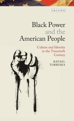 Black Power and the American People: The Cultural Legacy of Black ...