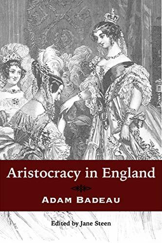 Aristocracy in England by Adam Badeau | Goodreads