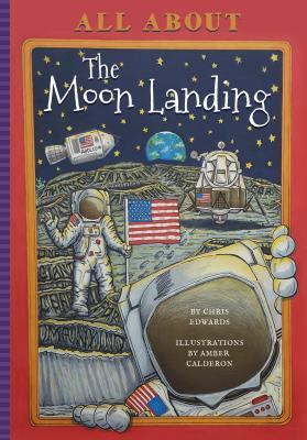 All about the Moon Landing by Amber Calderon | Goodreads