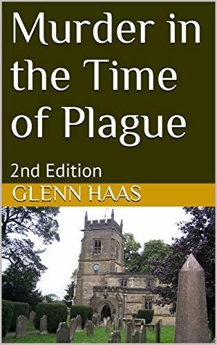 Murder in the Time of Plague: 2nd Edition by Glenn Haas | Goodreads
