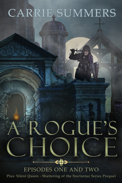 A Rogue's Choice by Carrie Summers | Goodreads