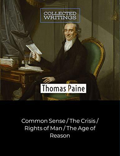 Thomas Paine: Collected Writings: Common Sense | The Crisis | Rights of ...