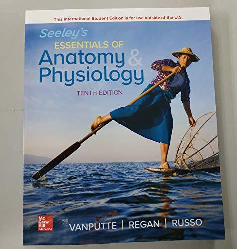 Seeley s Essentials Of Anatomy And Physiology By Cinnamon VanPutte Seeley s Essentials Of Anatomy And Physiology By Cinnamon VanPutte