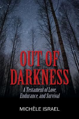 Out of Darkness: A Testament of Love, Endurance, and Survival by ...